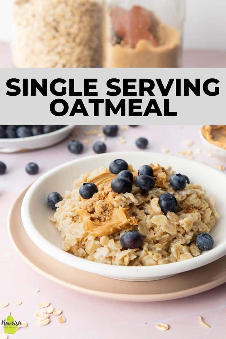 Single Serving Oatmeal - Nourish Nutrition Blog